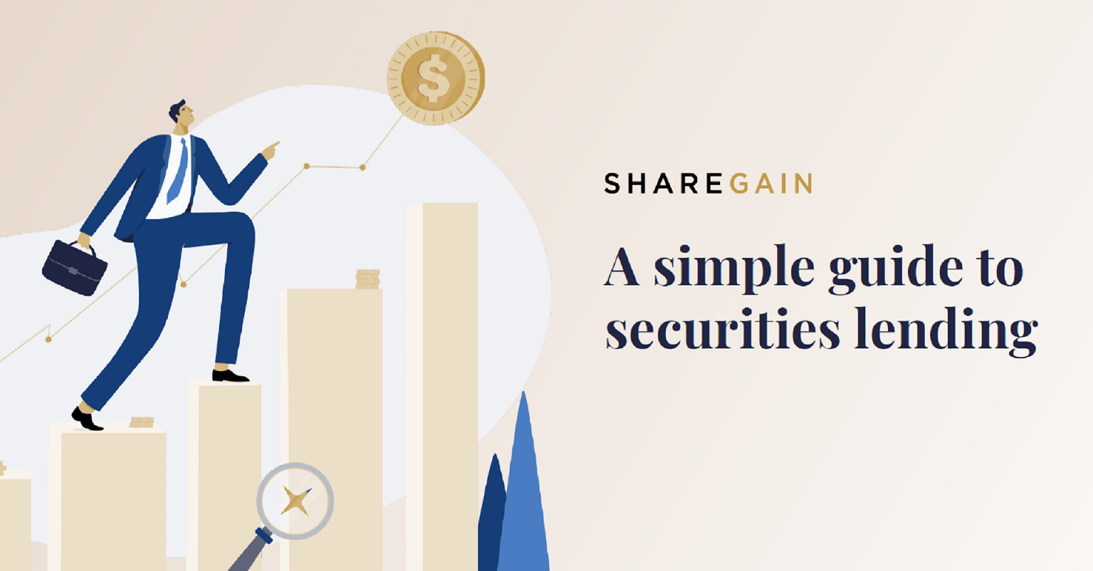 A simple guide to securities lending - Sharegain