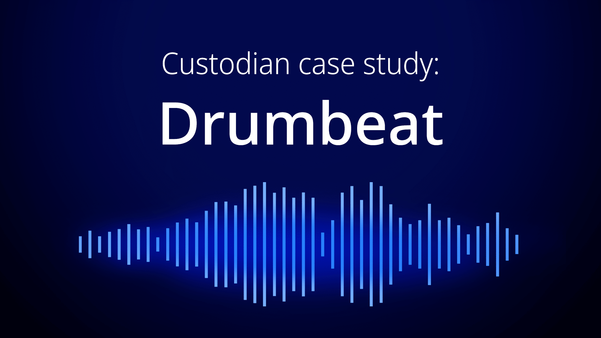 Custodian Bank Case Study: Drumbeat - Sharegain